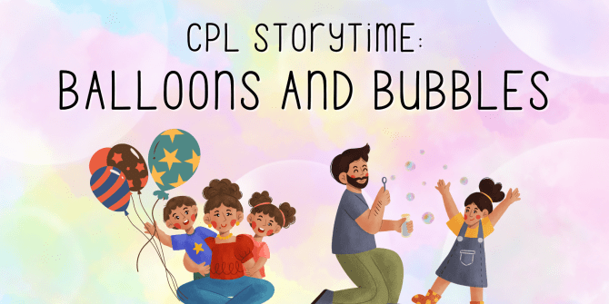 Storytime: Balloons and Bubbles | Canton Public Library